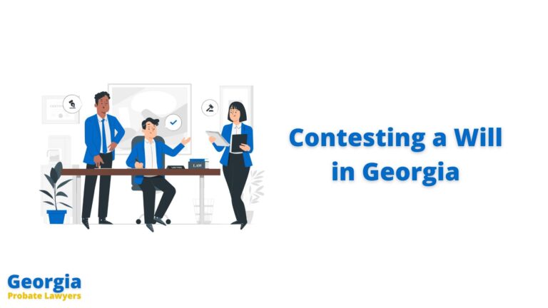 Contesting a Will in Georgia - Georgia Probate Attorneys