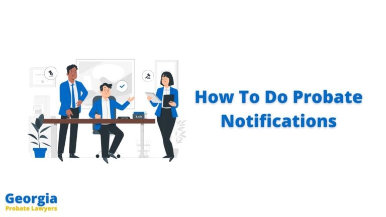 How to Notify Heirs and Beneficiaries During Probate in Georgia ...