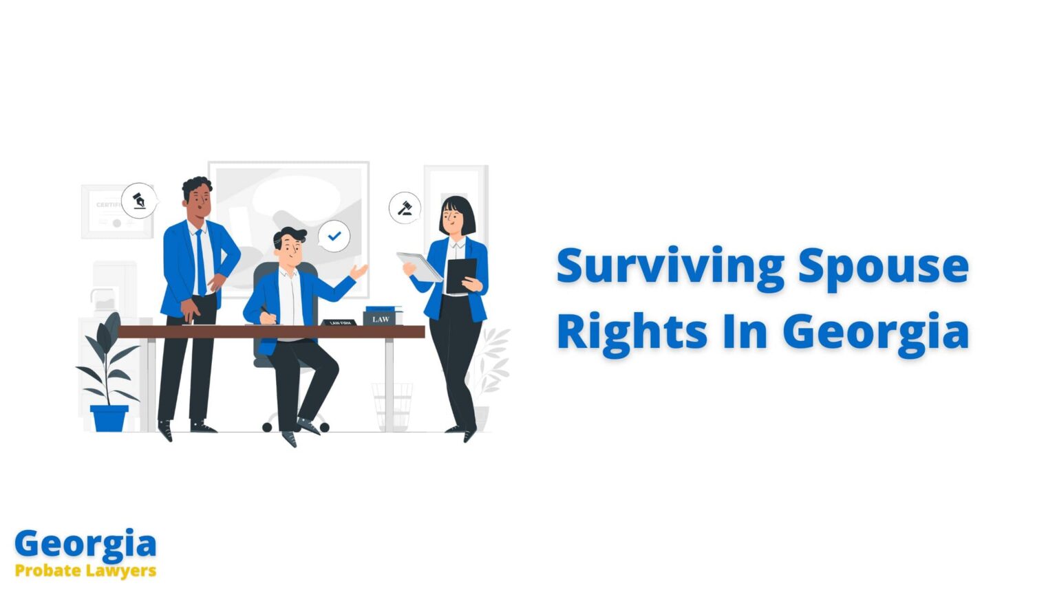Surviving Spouse Rights In Georgia - Georgia Probate Attorneys